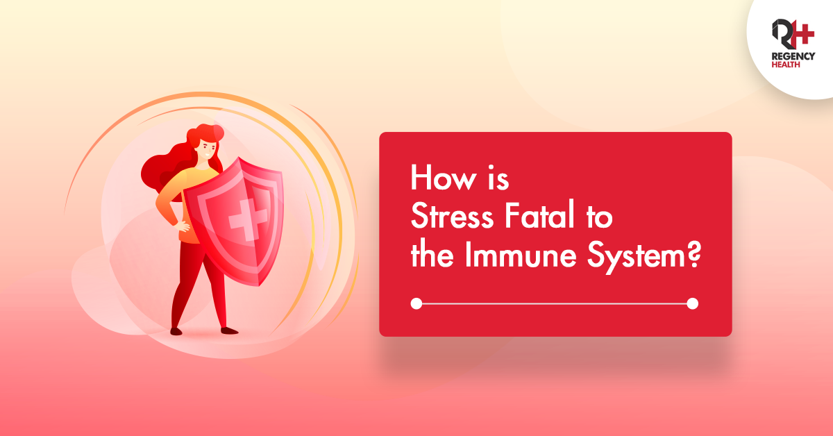How Does Stress Affect the Immune System? - Regency Healthcare