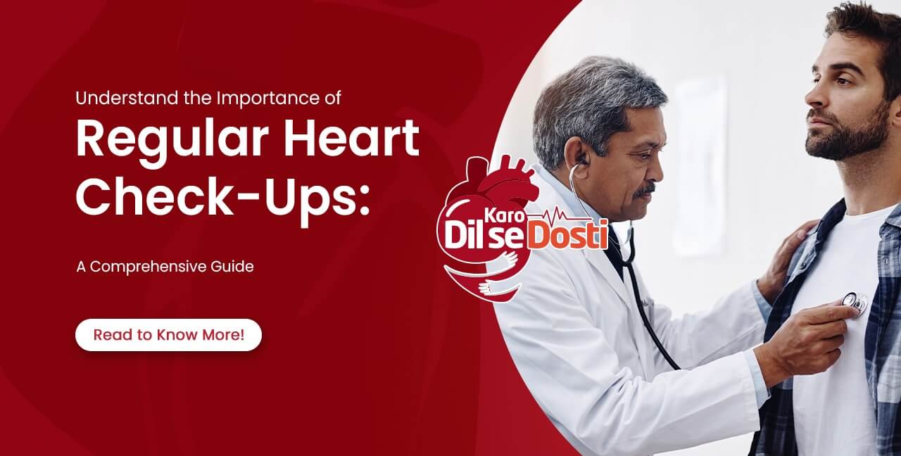 The Importance of Regular Heart Check-ups: A Comprehensive Guide